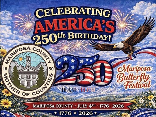 Celebrating America’s 250th Birthday Mariposa County